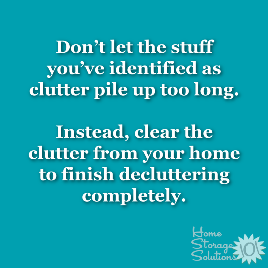 Clear The Clutter From Your Home To Complete The Decluttering Process