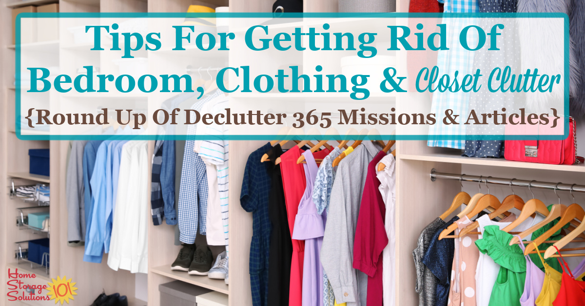 Get Rid Of Bedroom, Clothing & Closet Clutter